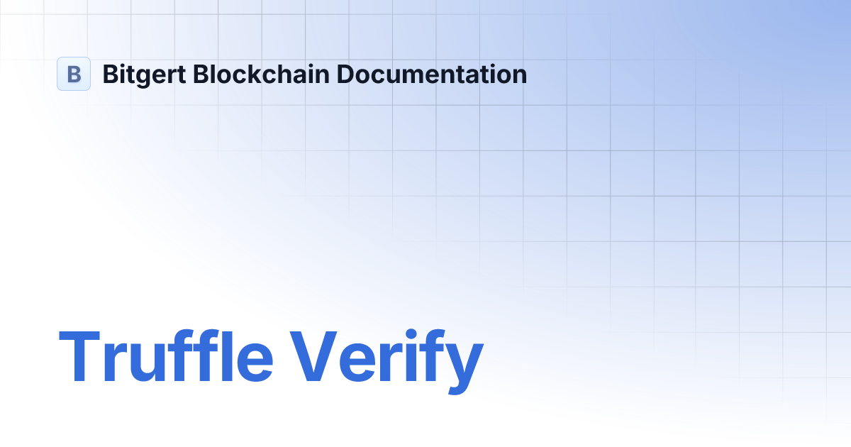 Truffle Verify | Bitgert Blockchain Documentation